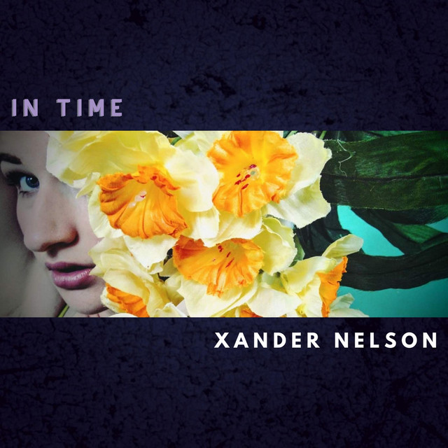 Xander Nelson “In Time” – Hot Lunch Music